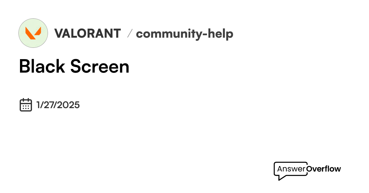 Black Screen - VALORANT