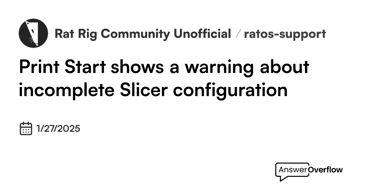 Print Start shows a warning about incomplete Slicer configuration ...