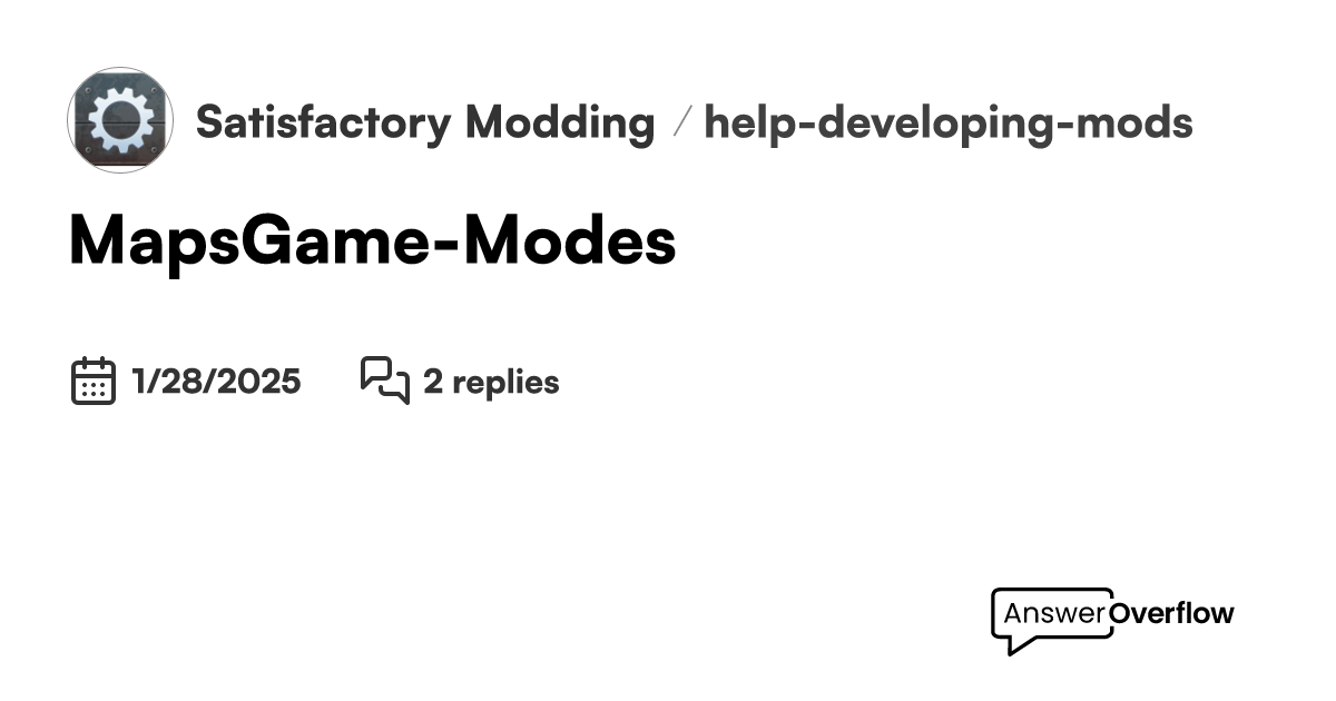 Maps/Game-Modes - Satisfactory Modding