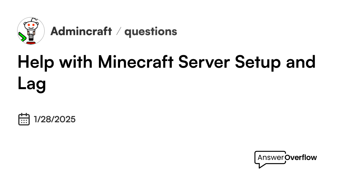 Help with Minecraft Server Setup and Lag - Admincraft