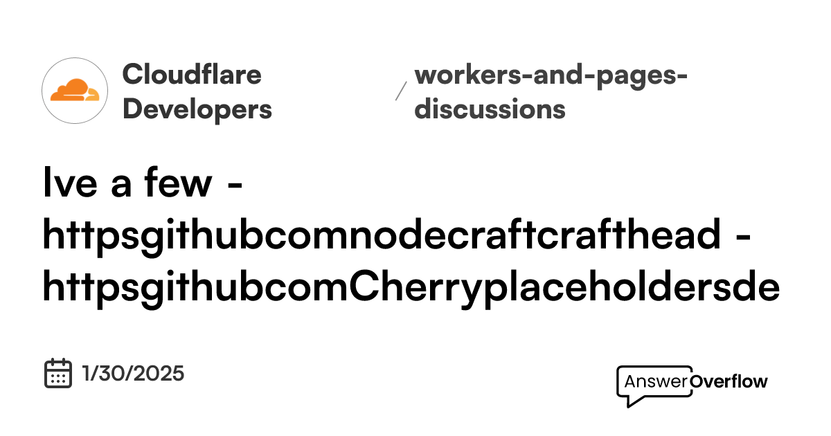 I’ve a few: - - - - Cloudflare Developers
