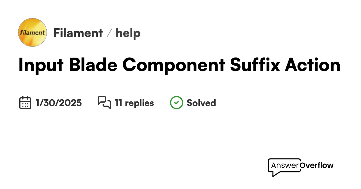 Input Blade Component Suffix Action - Filament