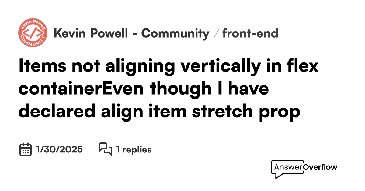 Items Not Aligning Vertically In Flex Containereven Though I Have Declared Align Item Stretch