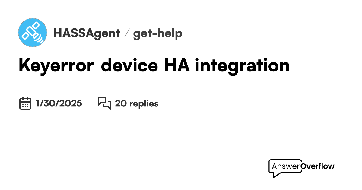 Keyerror "device" HA integration - HASS.Agent