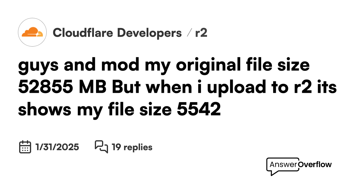 guys and mod my original file size 528.55 MB, But when i upload to r2, its shows my file size ...