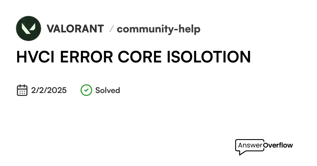 HVCI ERROR CORE ISOLOTION - VALORANT
