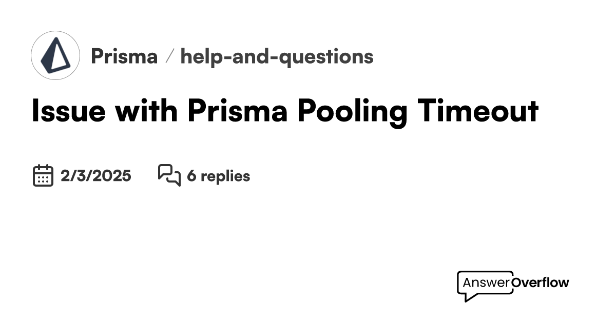 Issue with Prisma Pooling Timeout - Prisma