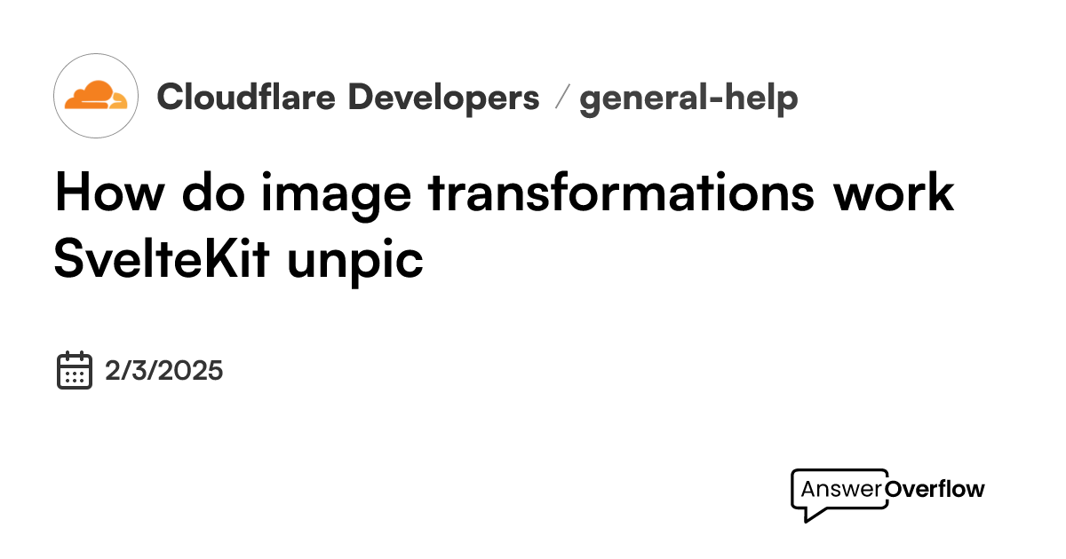 How do image transformations work? (SvelteKit + unpic) - Cloudflare Developers