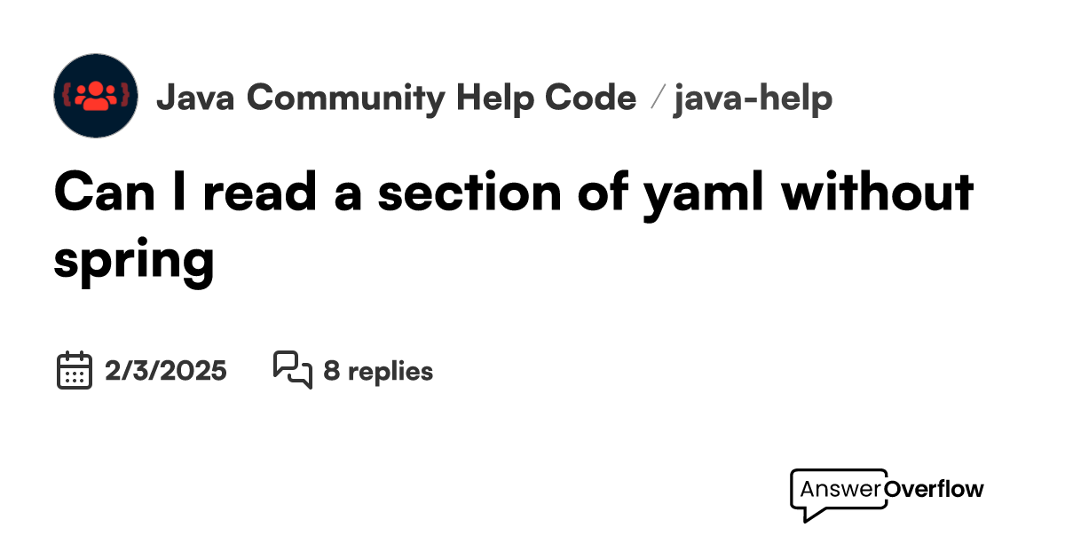 Can I read a section of yaml without spring ? - Java Community | Help. Code. Learn.