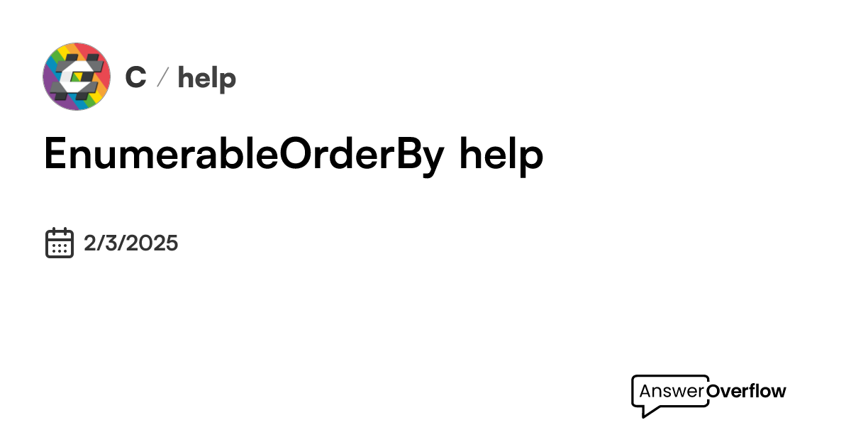Enumerable.OrderBy help - C#