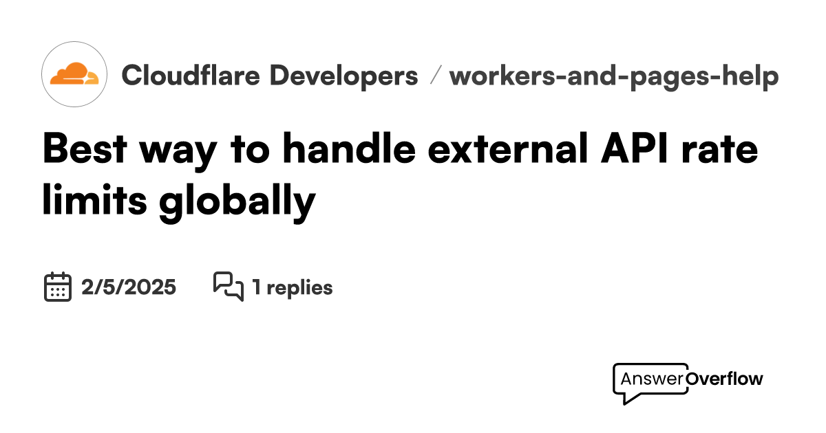 Best way to handle external API rate limits globally - Cloudflare Developers