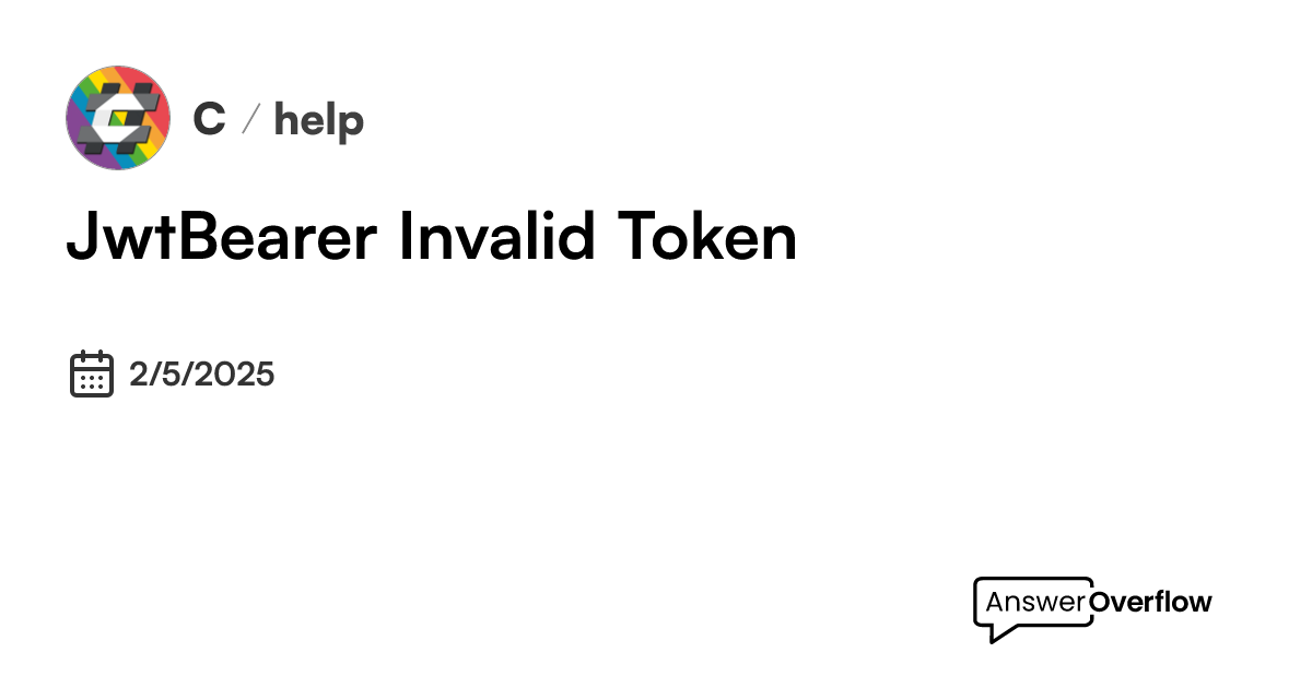 JwtBearer Invalid Token - C#