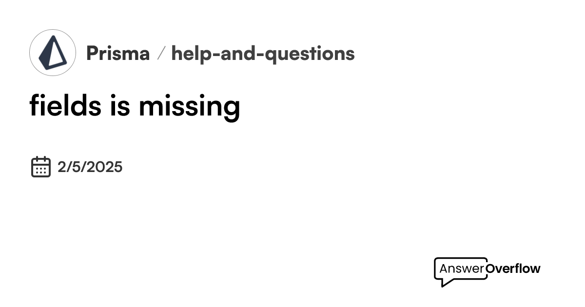 is missing. - Prisma