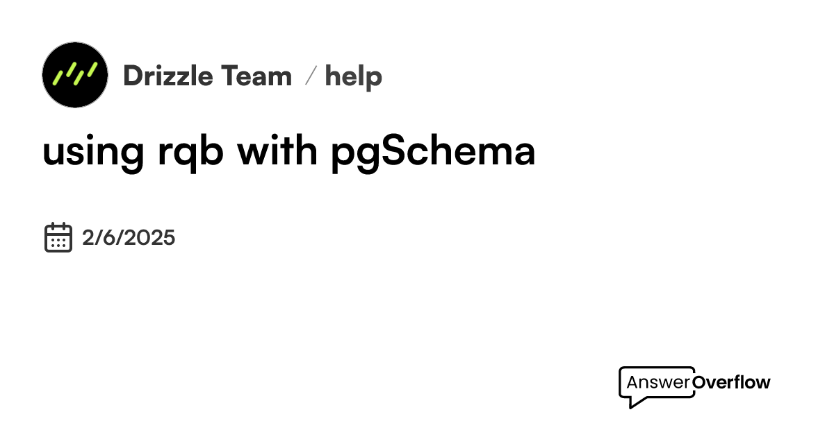 using rqb with pgSchema - Drizzle Team