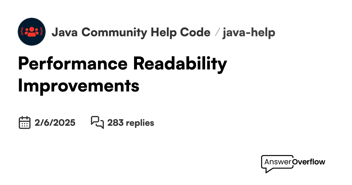 Performance & Readability Improvements - Java Community | Help. Code. Learn.