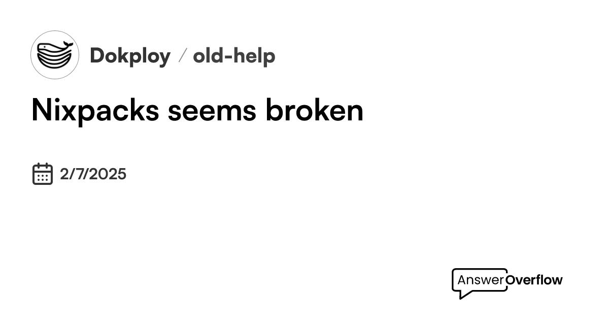 Nixpacks seems broken - Dokploy