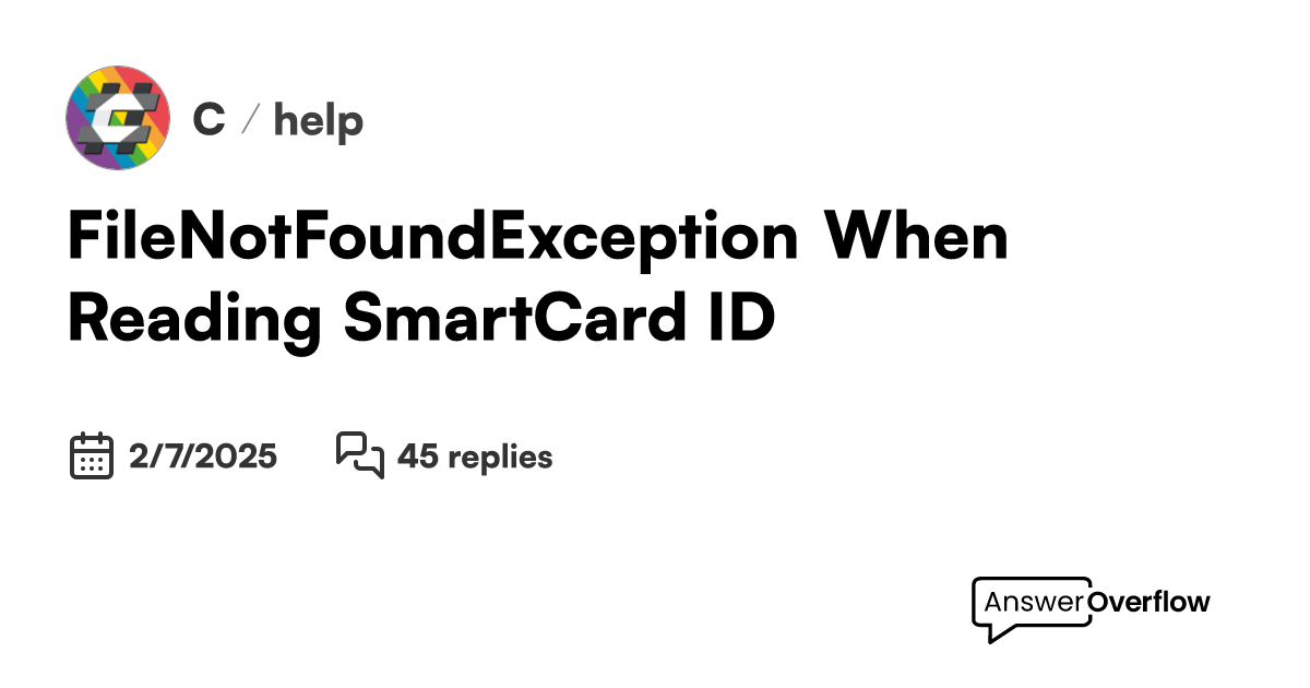FileNotFoundException When Reading SmartCard ID - C#