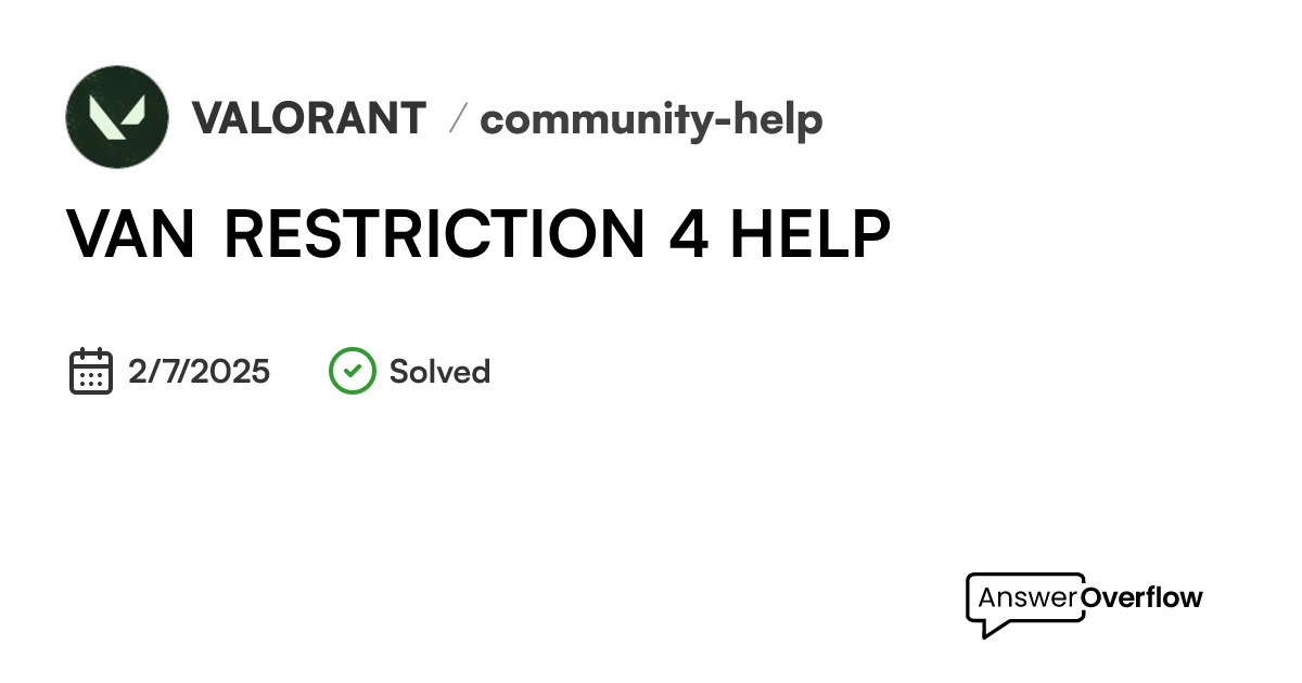 VAN RESTRICTION: 4 HELP! - VALORANT