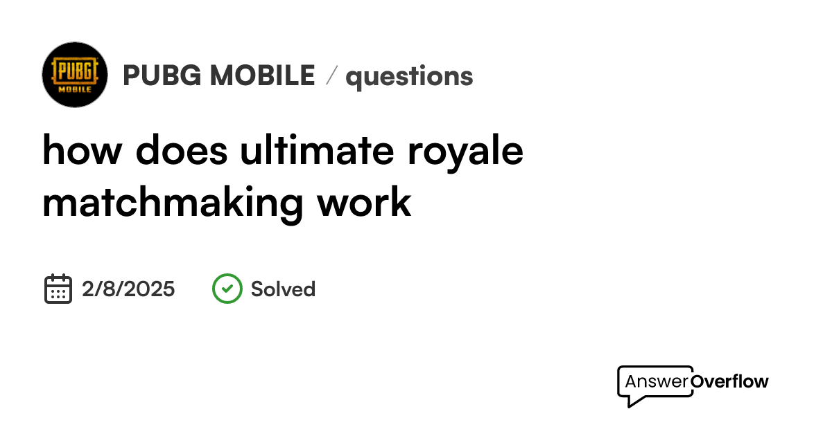 how does ultimate royale matchmaking work? - PUBG MOBILE