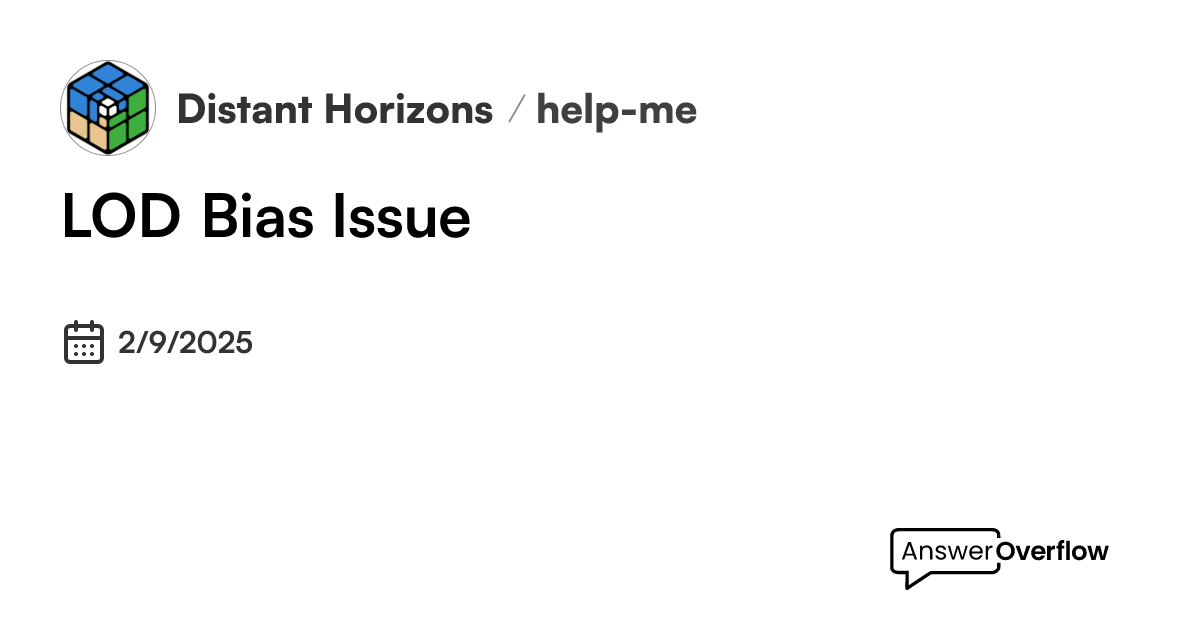 LOD Bias Issue - Distant Horizons