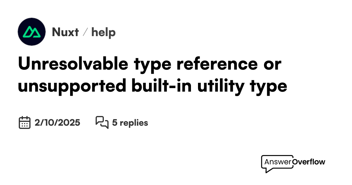 Unresolvable type reference or unsupported built-in utility type - Nuxt