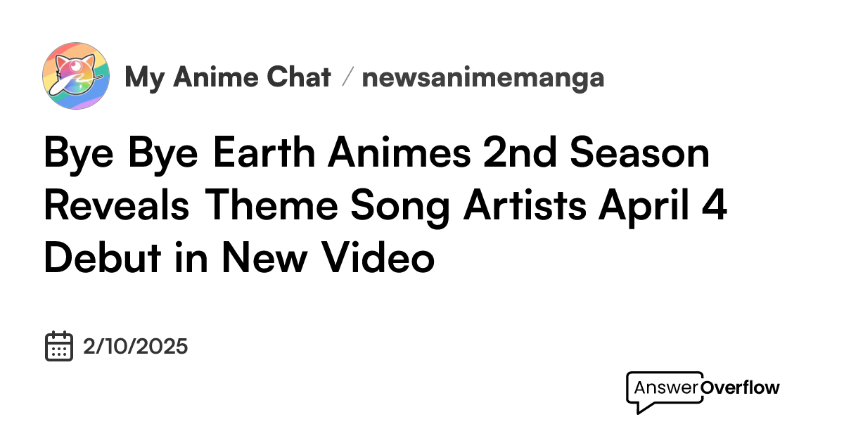 'Bye Bye, Earth' Anime's 2nd Season Reveals Theme Song Artists, April 4 ...