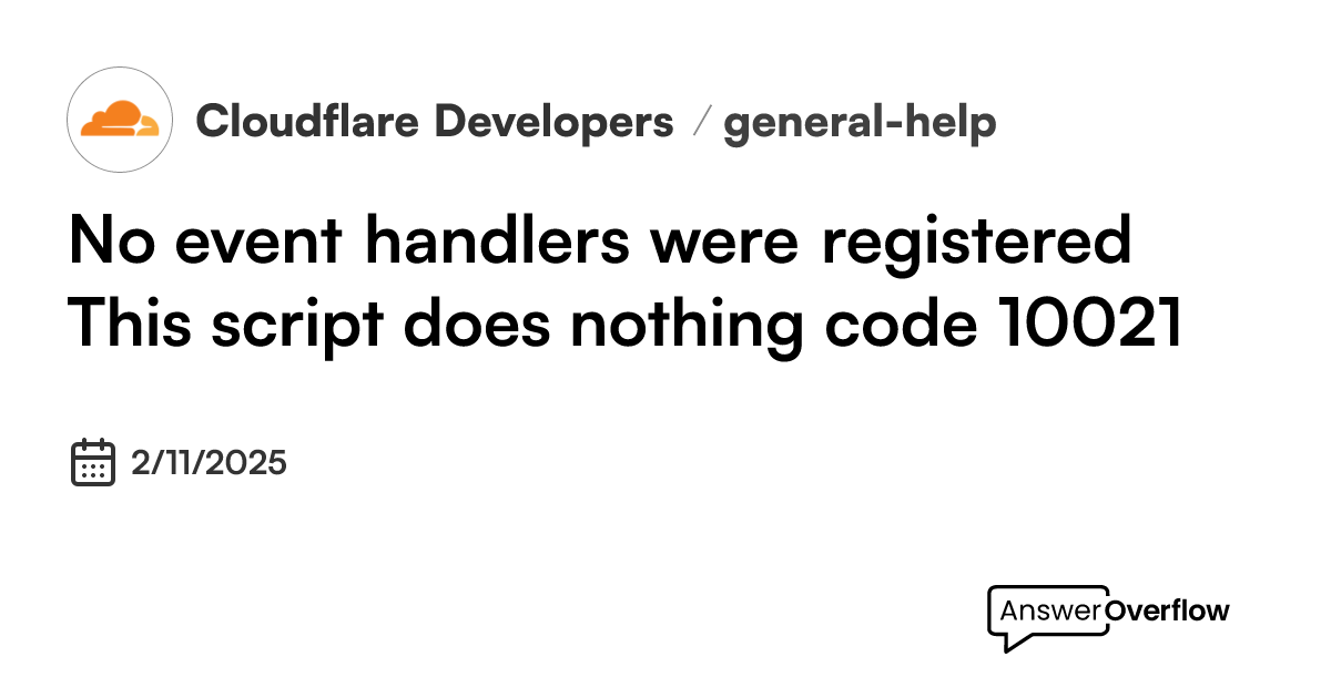 No event handlers were registered. This script does nothing. [code: 10021] - Cloudflare Developers