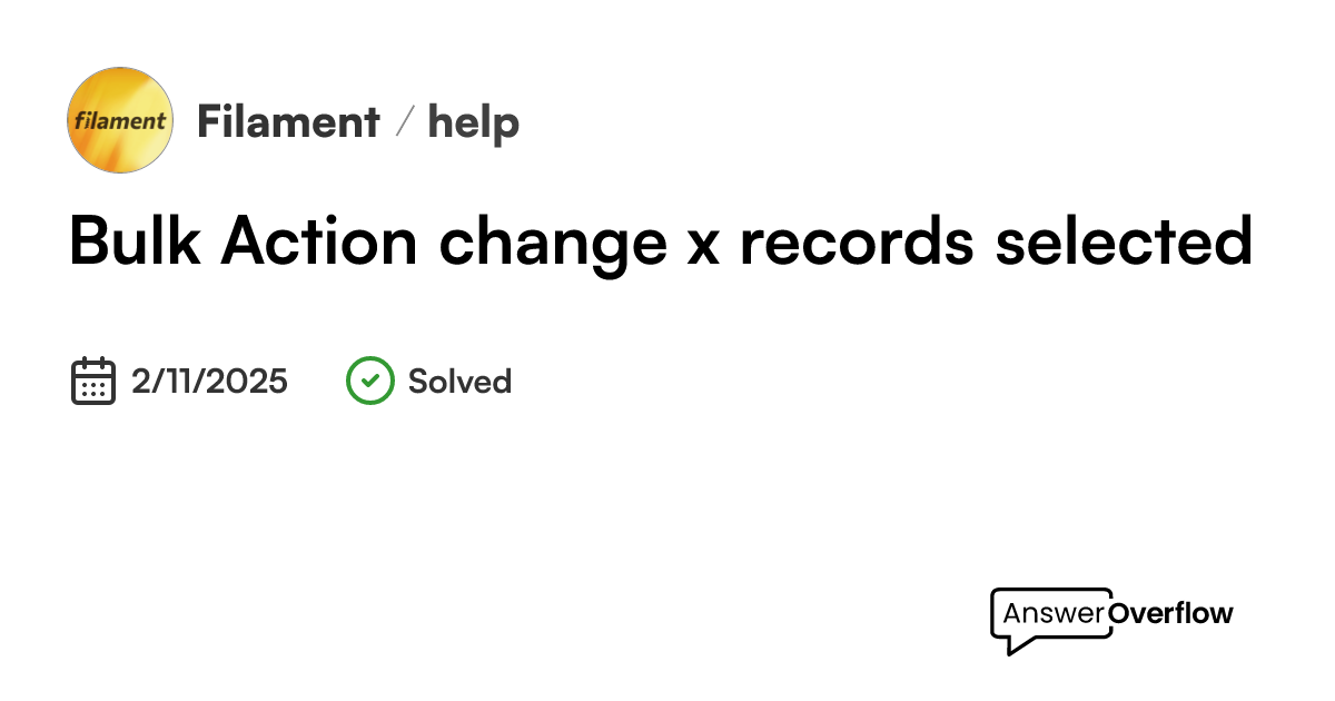 Bulk Action: change "x records selected" - Filament