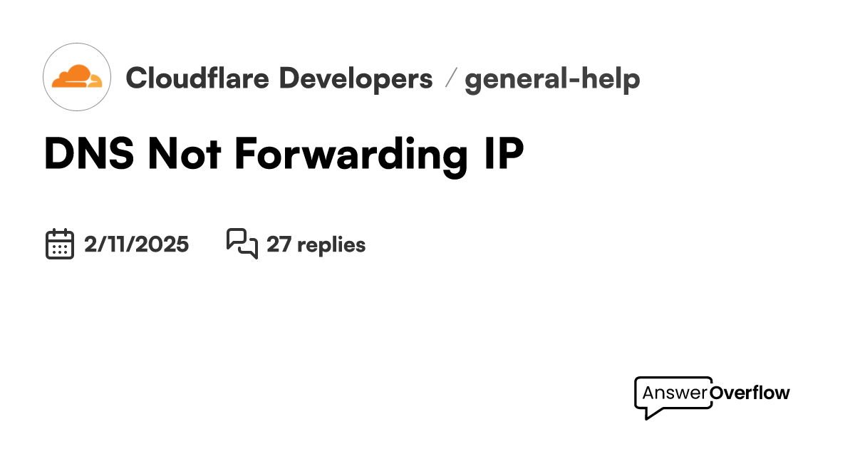 DNS Not Forwarding IP! - Cloudflare Developers