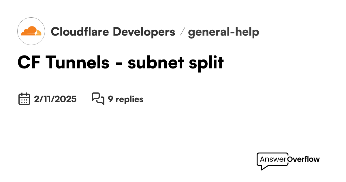CF Tunnels - subnet split? - Cloudflare Developers