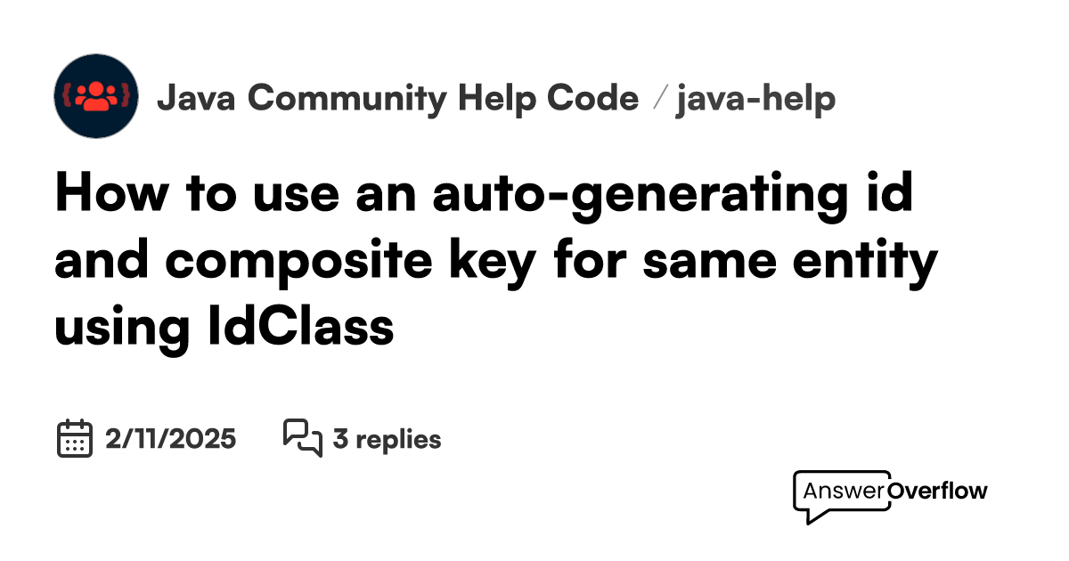How To Use An Auto Generating Id And Composite Key For Same Entity Using Idclass Java