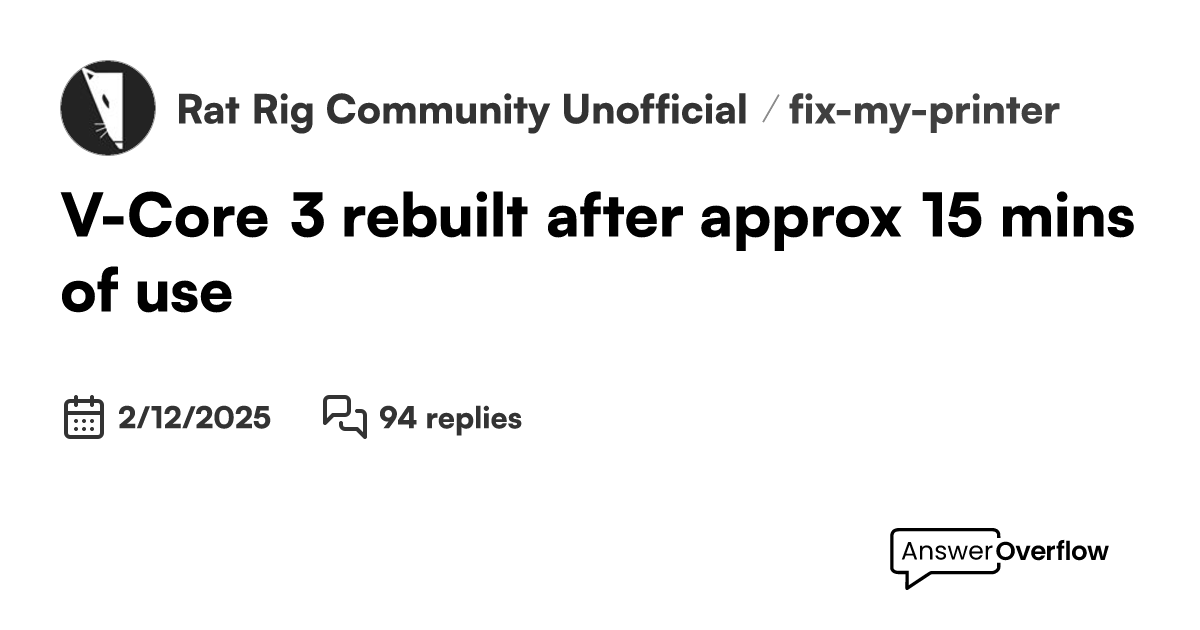 V-Core 3 rebuilt after approx 15 mins of use... - Rat Rig Community [Unofficial]