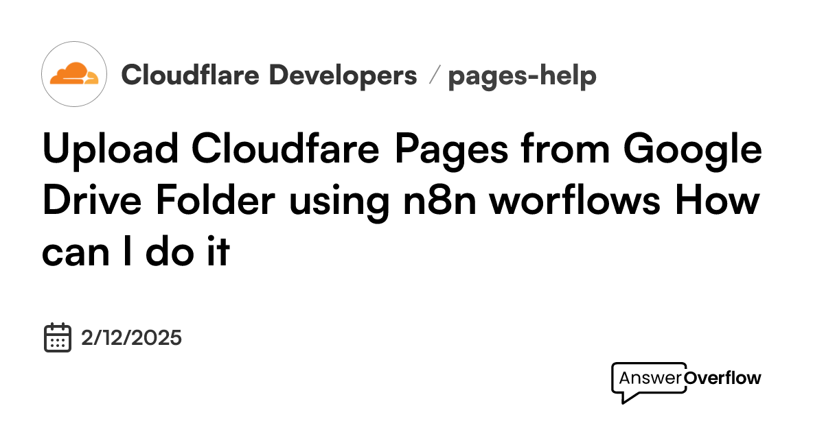 Upload Cloudfare Pages from Google Drive Folder using n8n worflows. How can I do it ...
