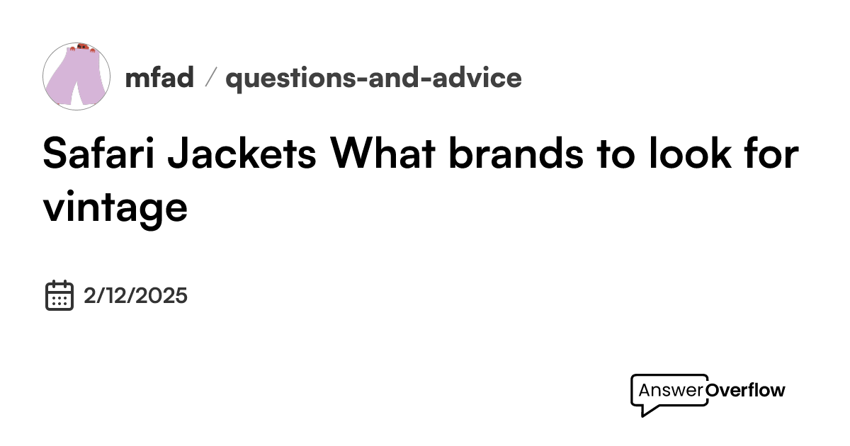 Safari Jackets: What brands to look for vintage? - mfad