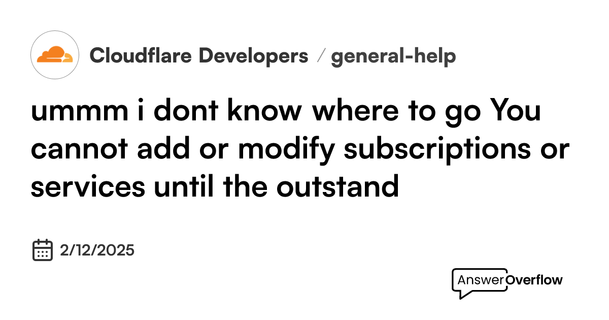 ummm i dont know where to go , You cannot add or modify subscriptions or services until the ...