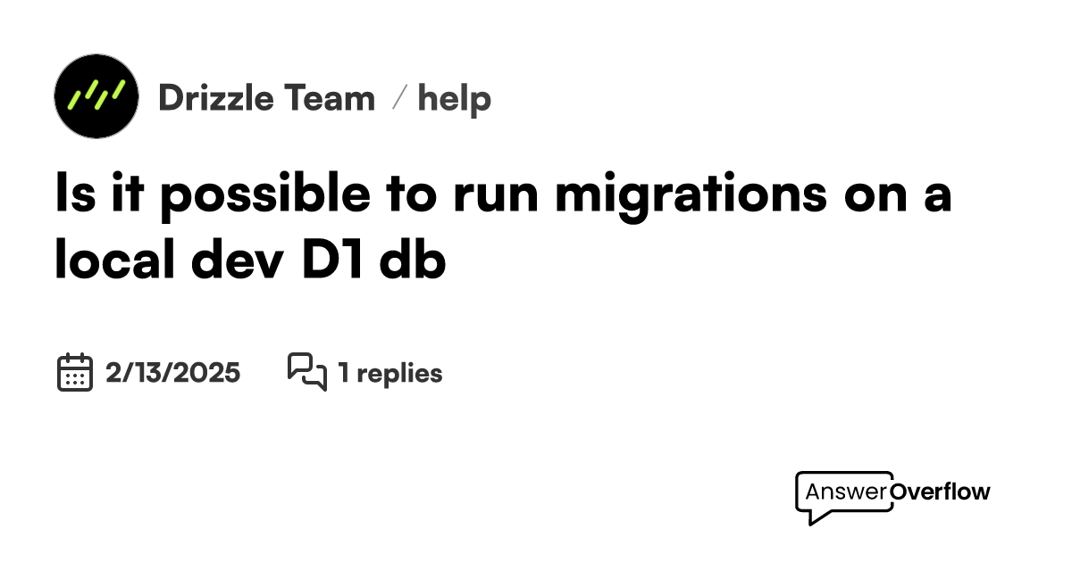 Is it possible to run migrations on a local dev D1 db? - Drizzle Team