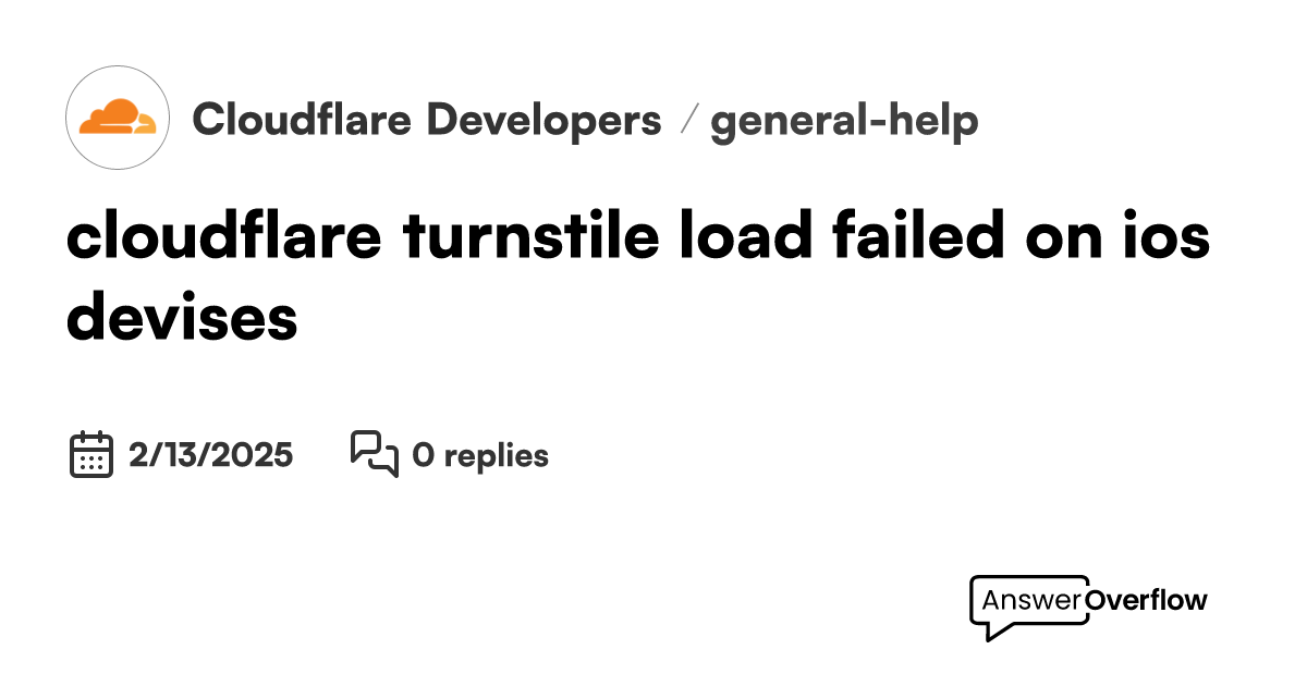 cloudflare turnstile load failed on ios devises - Cloudflare Developers