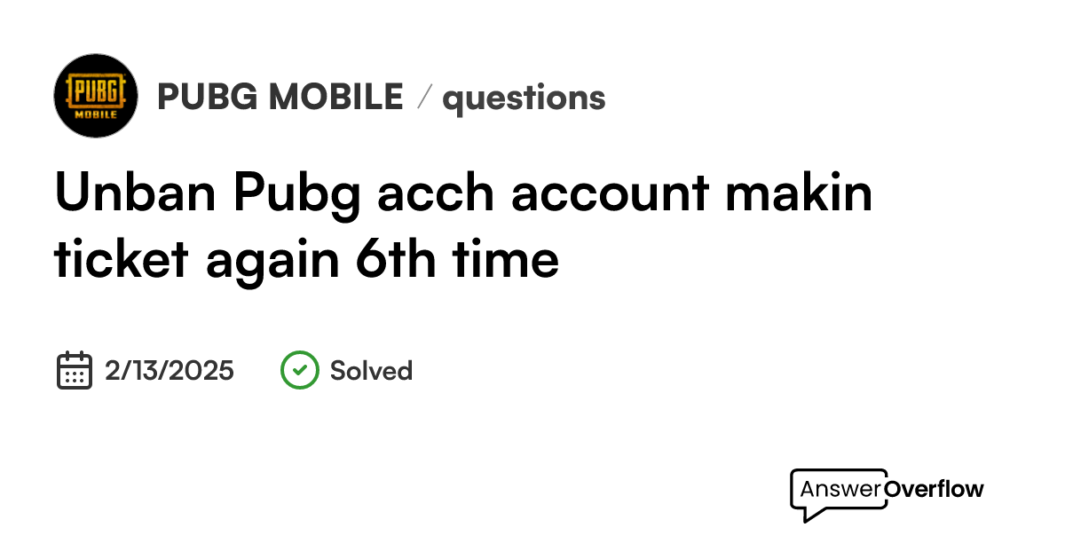 Unban Pubg acch account ! makin ticket again 6th time - PUBG MOBILE