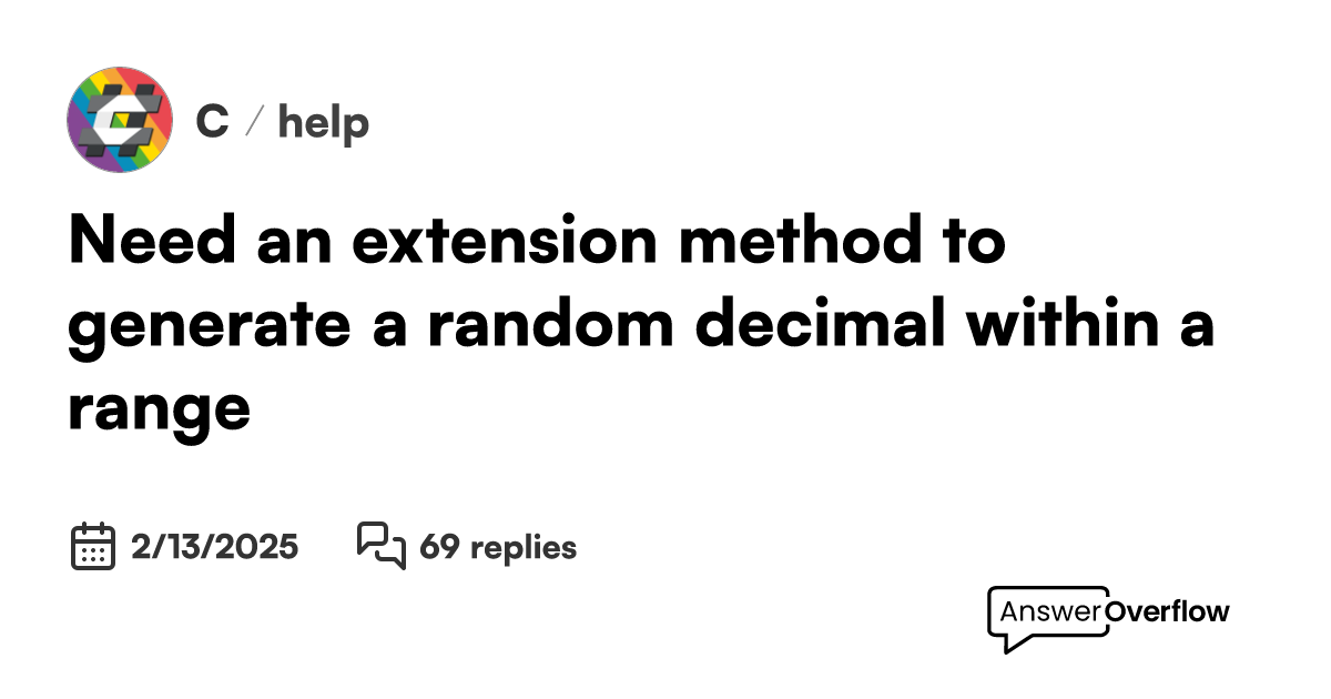 Need An Extension Method To Generate A Random Decimal Within A Range C