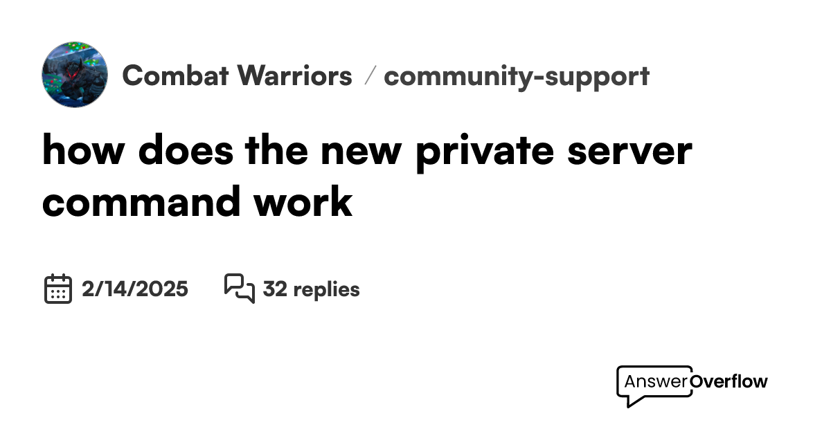 how does the new private server command work? - Combat Warriors