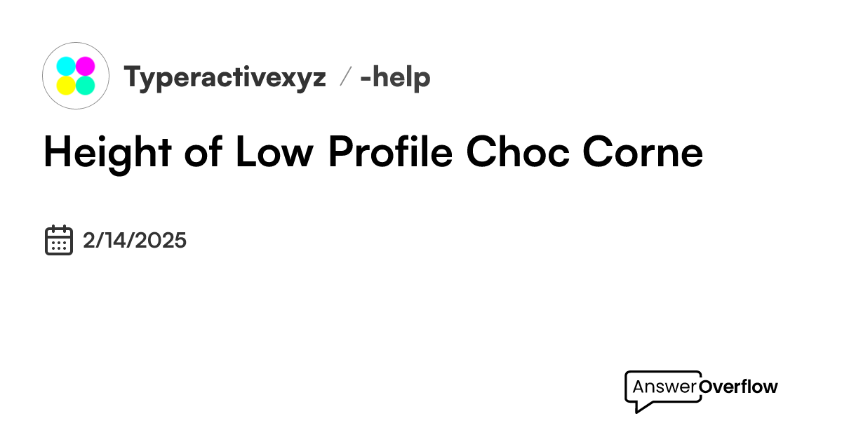 Height of Low Profile Choc Corne - Typeractive.xyz
