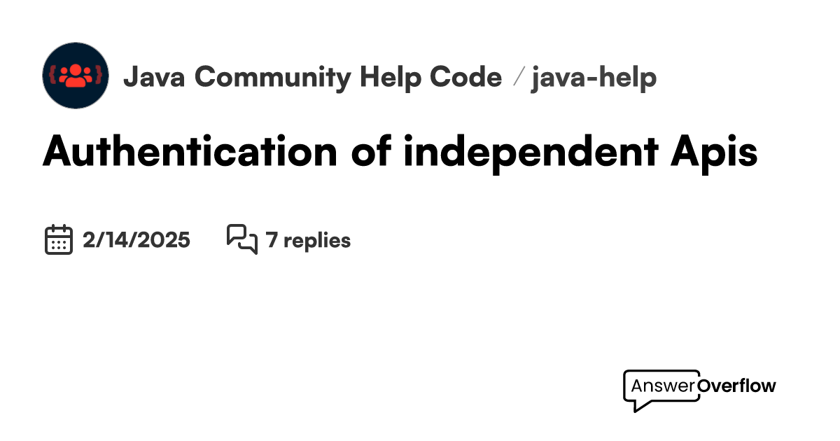 Authentication of independent Apis - Java Community | Help. Code. Learn.