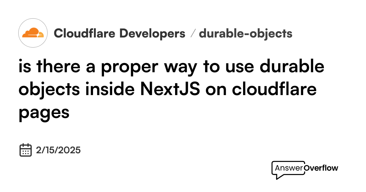is there a proper way to use durable objects inside NextJS on cloudflare pages? - Cloudflare ...