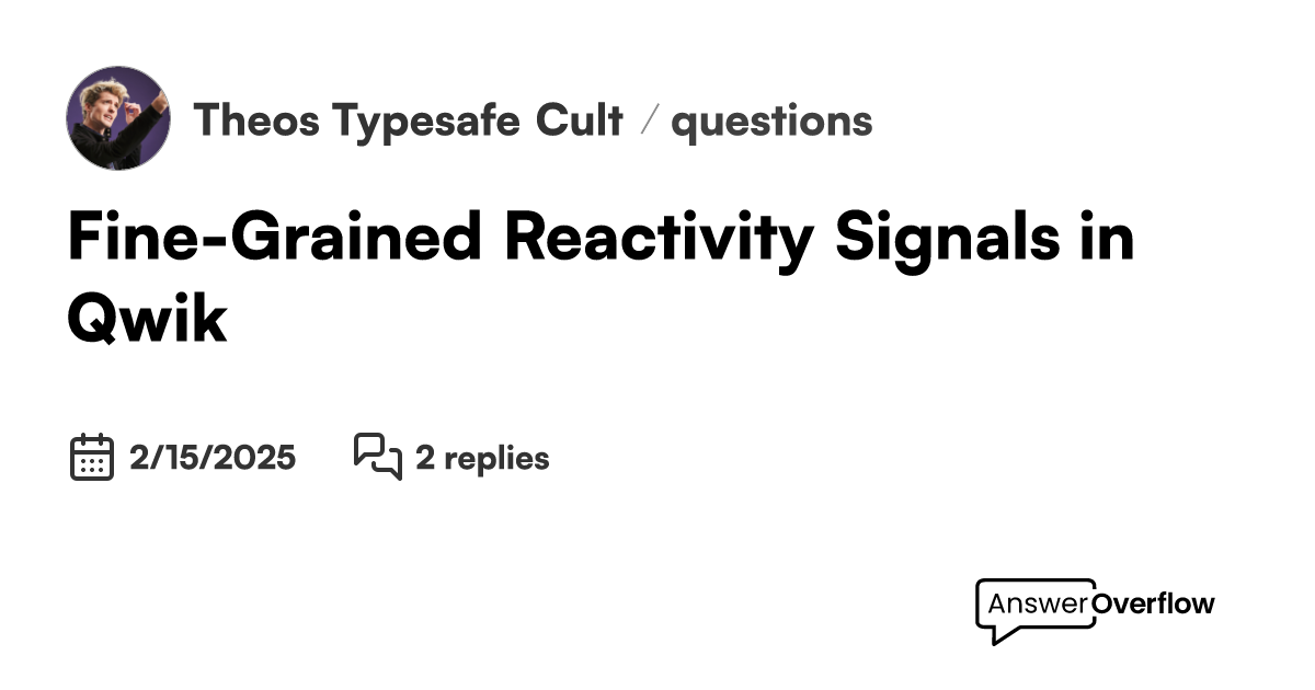 Fine-Grained Reactivity (Signals) in Qwik - Theo's Typesafe Cult