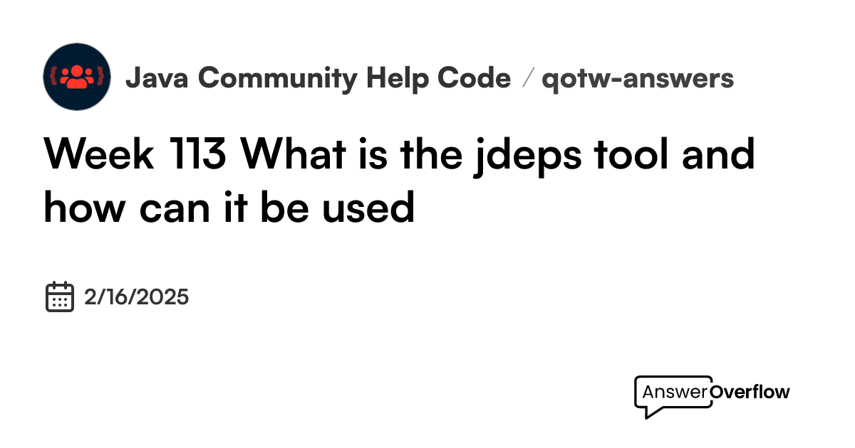 Week 113 — What is the jdeps tool and how can it be used? - Java ...