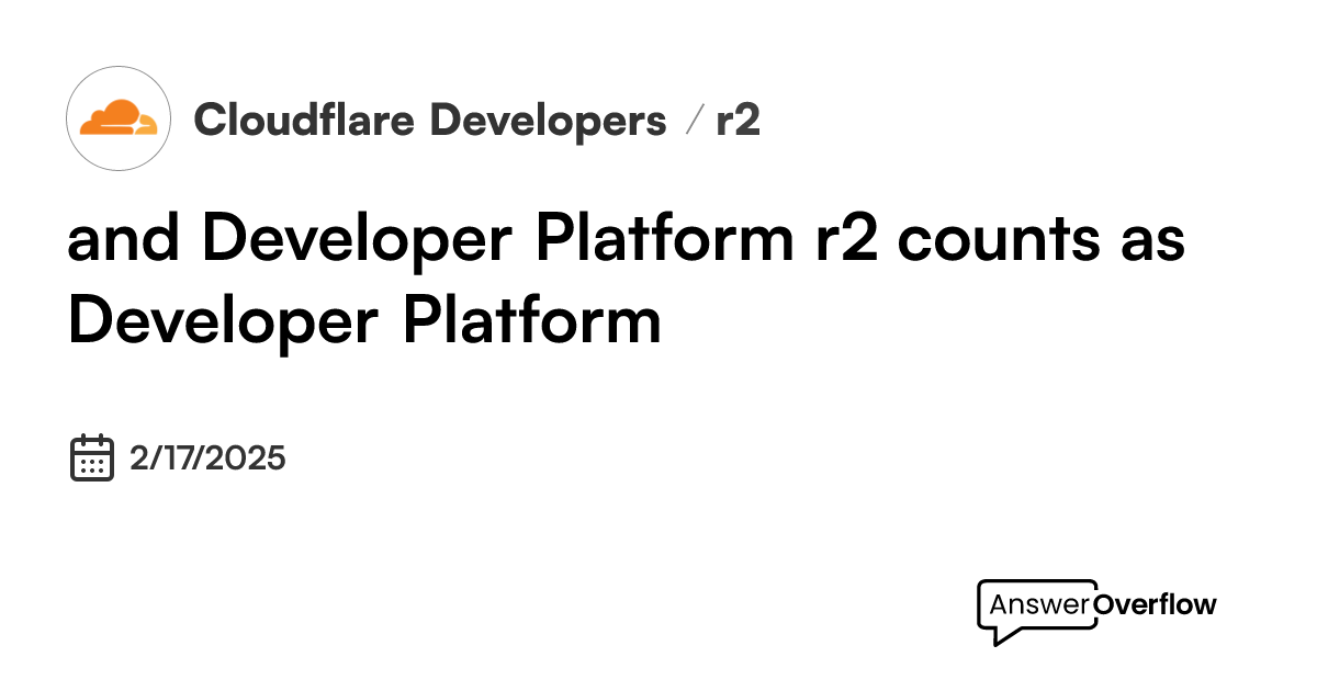 and 'Developer Platform' = ? r2 counts as 'Developer Platform ...
