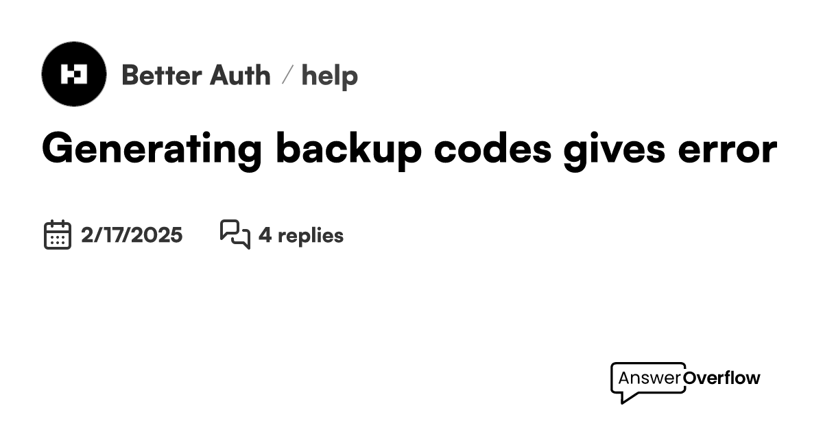 Generating backup codes gives error - Better Auth