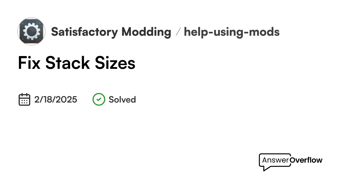 Fix Stack Sizes - Satisfactory Modding