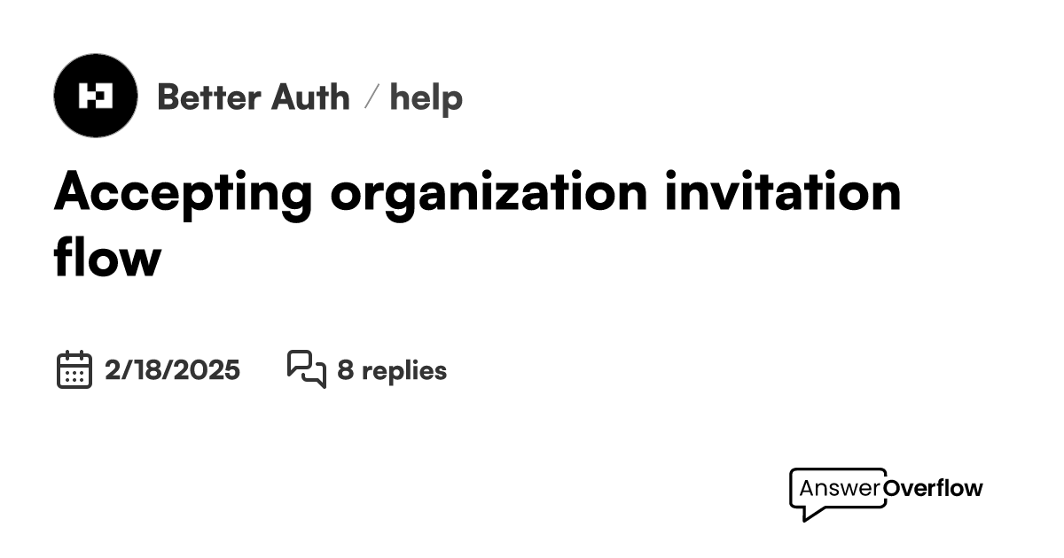 Accepting organization invitation flow - Better Auth