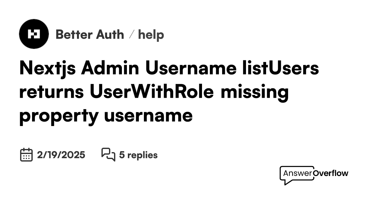 Next.js [Admin] [Username] listUsers() returns UserWithRole[] missing property `username ...